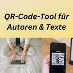 QR-Code-Tool für Autoren & Texte - Anleitung und Tipps zum Lernen